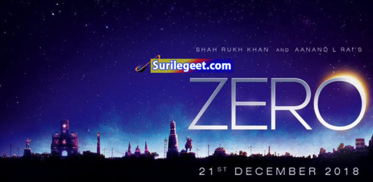 ZERO (2018) Movie - SurileGeet